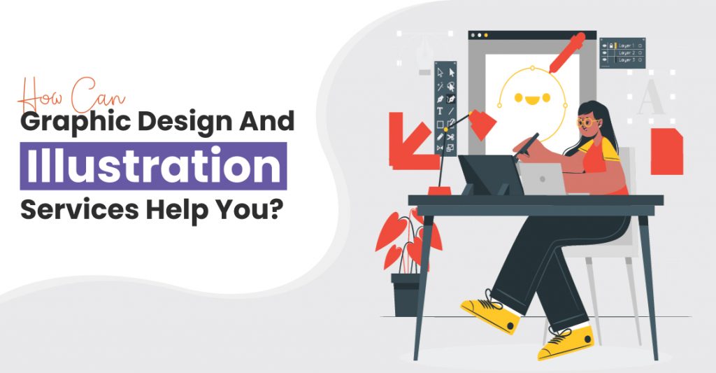 How Can Graphic Design And Illustration Services Help You?